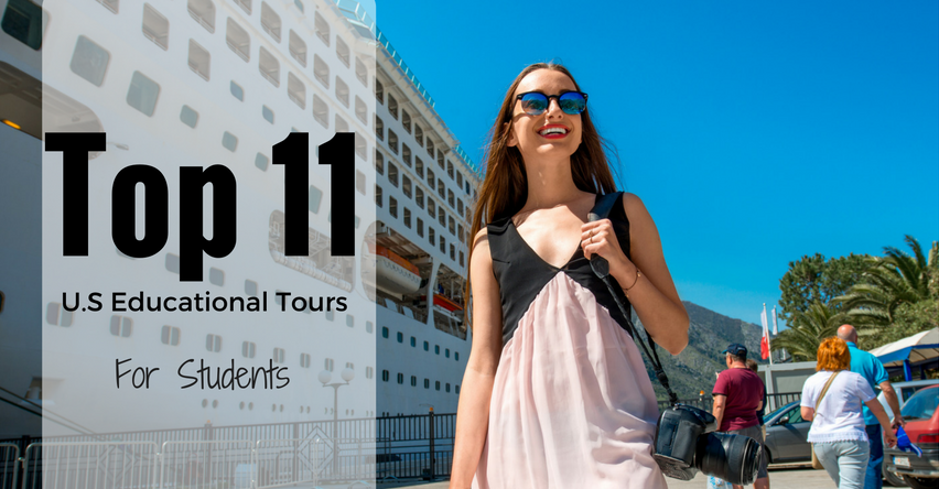 Top 11 U.S Educational Tours for Students | Group Tours
